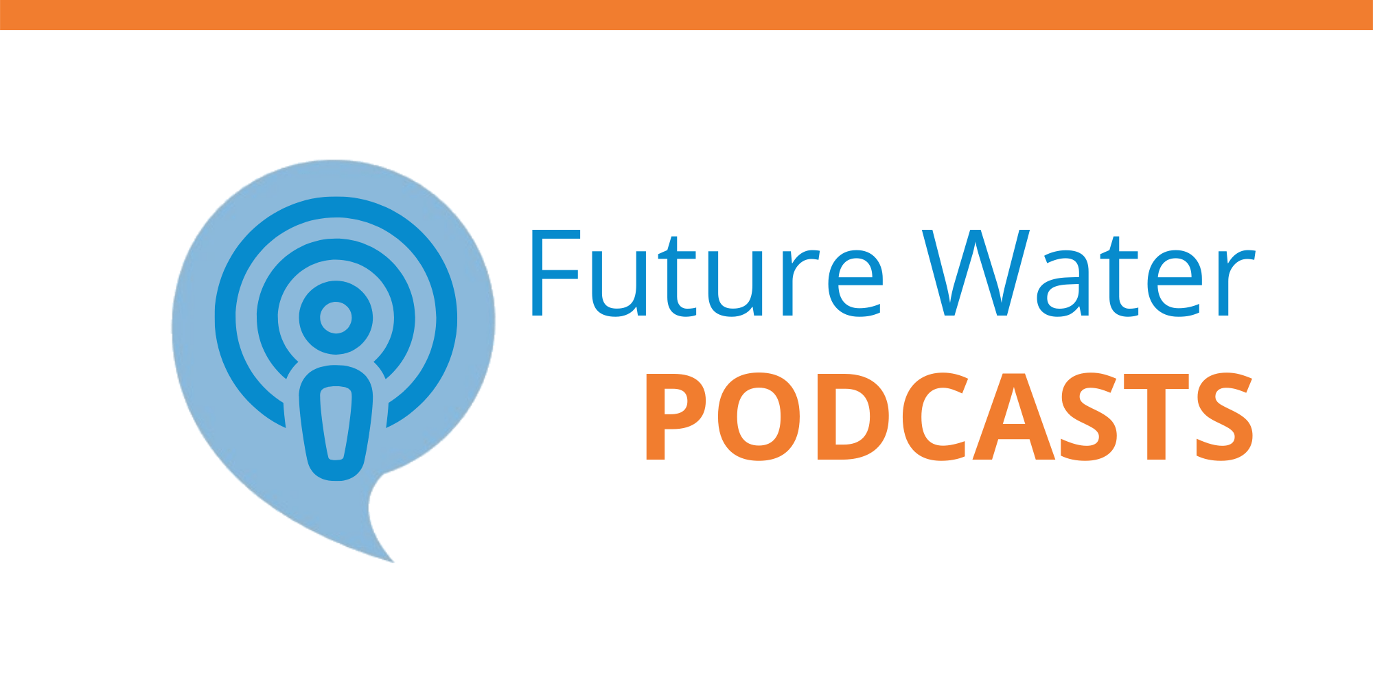 The Future of Water via Podcasts - Future Water Association